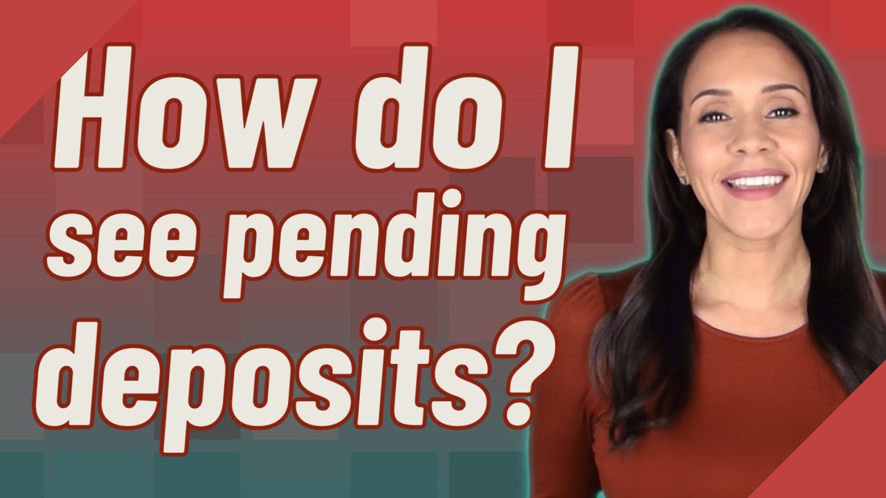 How do I see pending deposits? - YouTube