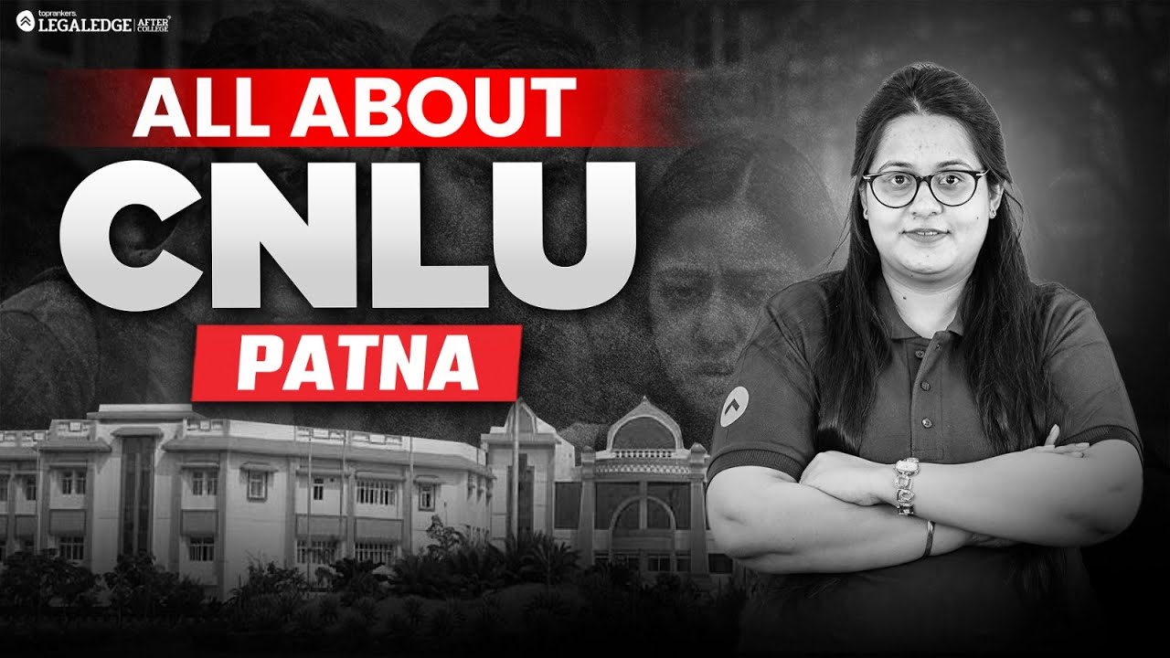 All About CNLU Patna | Campus, Courses, Placements & More! - YouTube