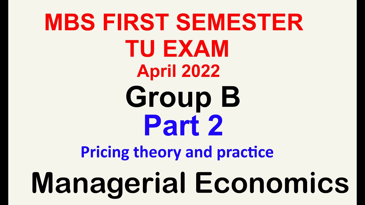 Managerial economics Part 2 MBS first semester TU 2022 April Question ...