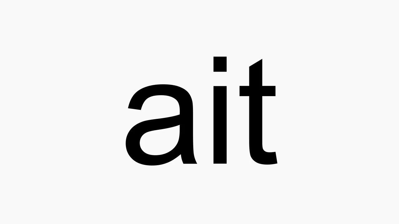 How to pronounce ait - YouTube