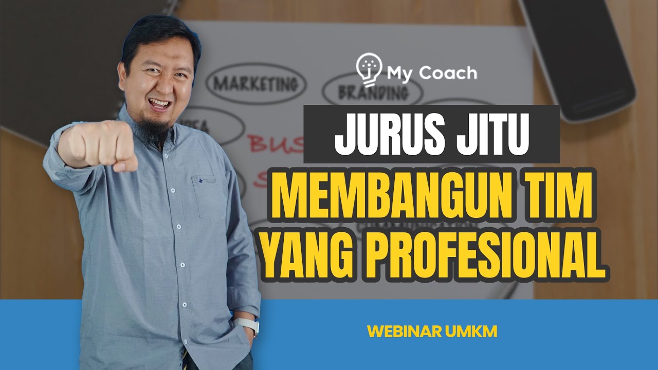 JURUS JITU MEMBANGUN TIM PROFESIONAL - WEBINAR UMKM | COACH DIDI ...