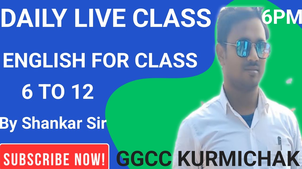 DAY -15 LIVE CLASS|ENGLISH FOR CLASS 6 TO 12|Shankar sir| ggcc kurmichak| - YouTube