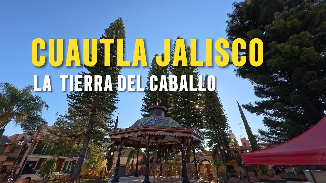 CUAUTLA JALISCO - YouTube