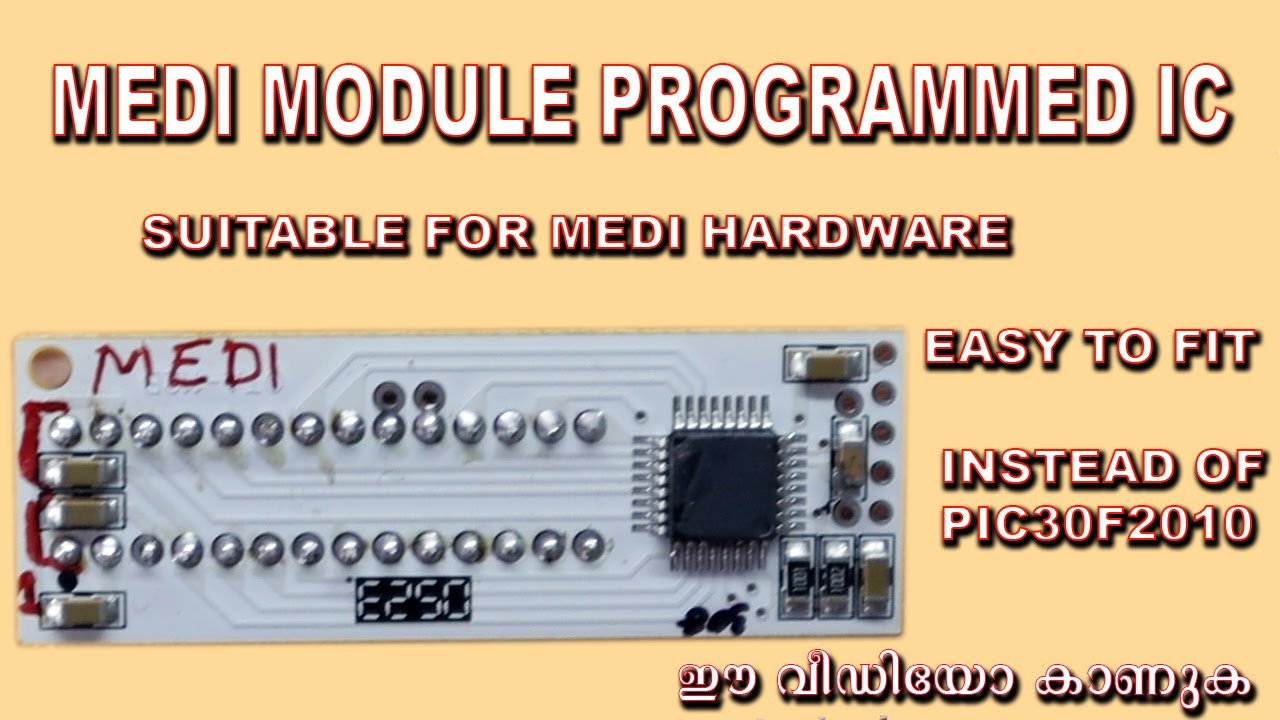 MEDI MODULE PROGRAMMED PIC IC 33F INSTEAD OF PIC30F2010 IC. SUITABLE ...