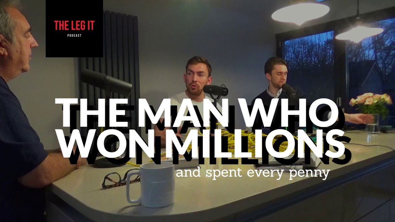 #13 - The Leg it Podcast - Harry Findlay - The Man who won millions and ...