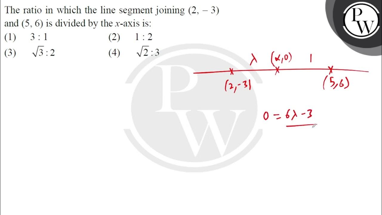 the-ratio-in-which-the-line-segment-joining-2-3-and-5-6