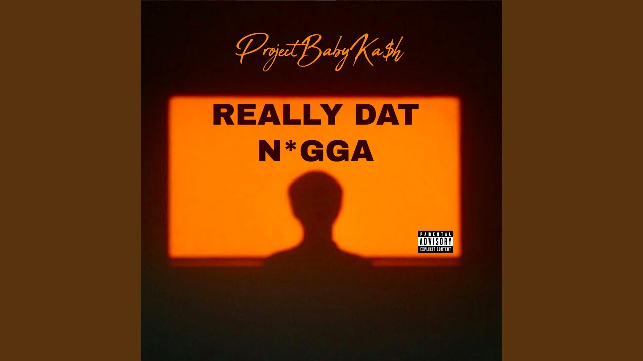 Really Dat Nigga - YouTube