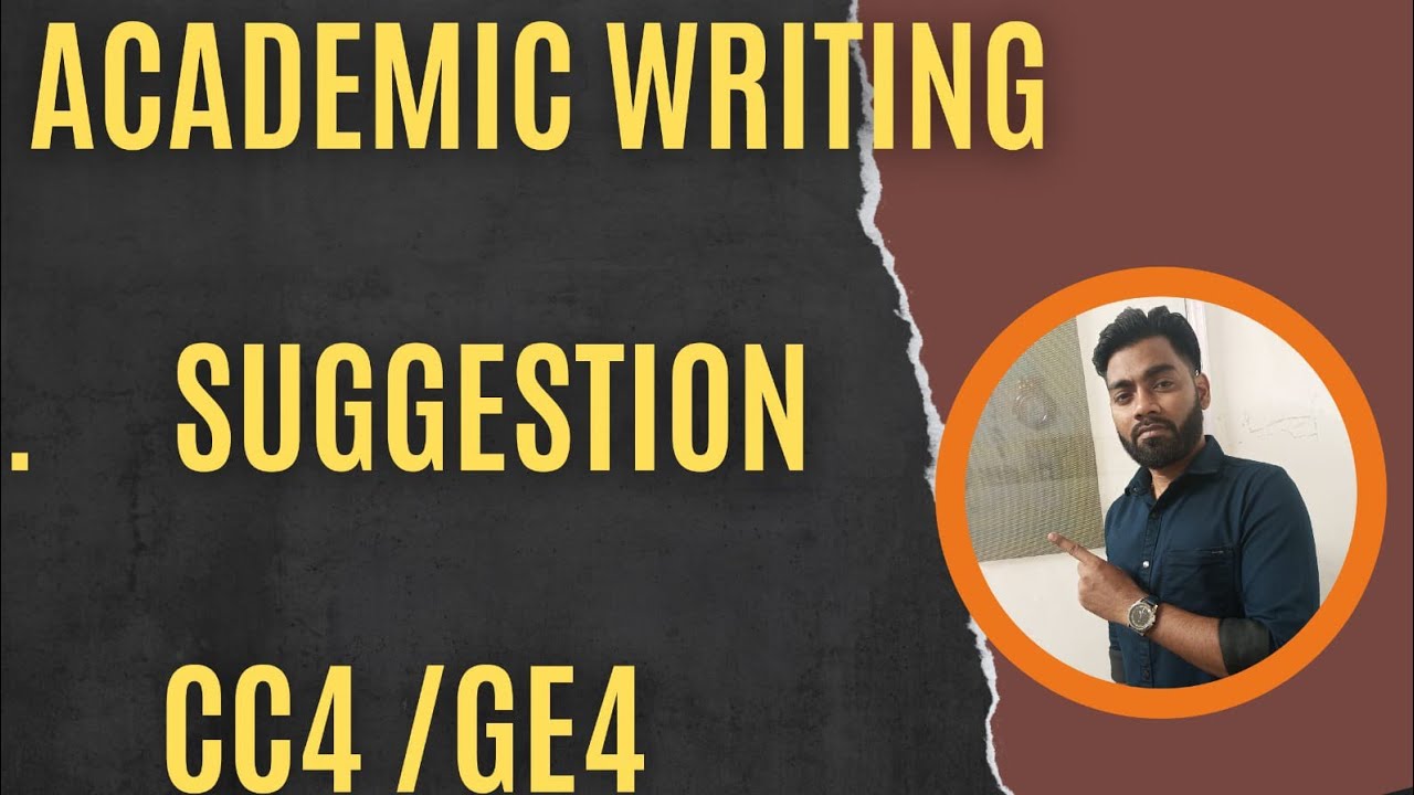 Academic Writing Suggestion || Fourth Semester || CC4 || GE-4 || SKS ...