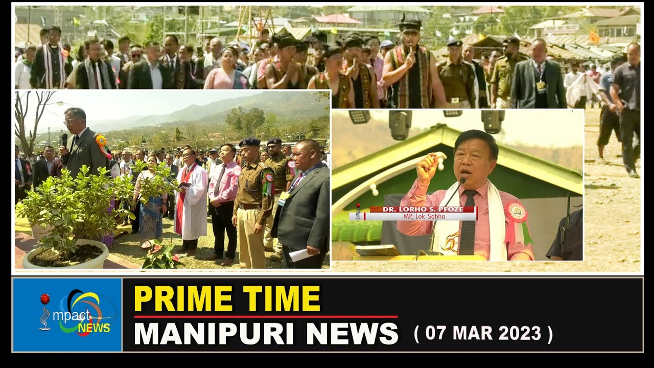 IMPACT NEWS MANIPURI BULLETIN 07 MAR 2023 - YouTube