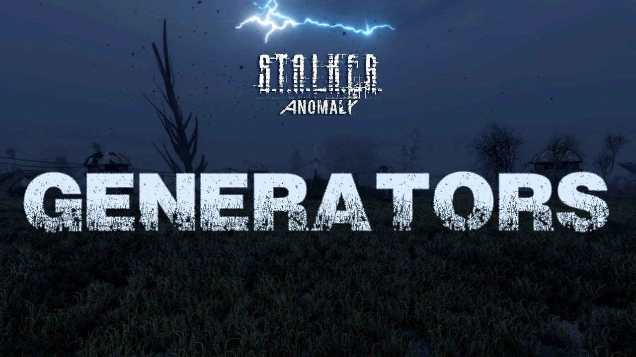 STALKER ANOMALY - GENERATORS - YouTube