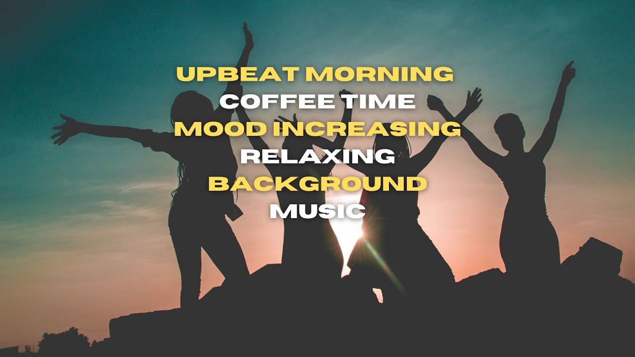 Upbeat, mood increasing relaxing ambient music, perfect for background ...