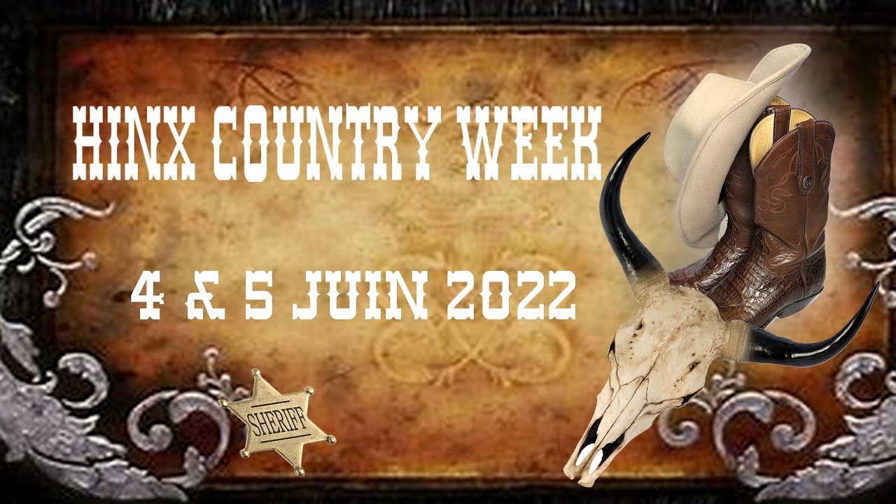 HINX COUNTRY WEEK 4 & 5 JUIN 2022 - YouTube