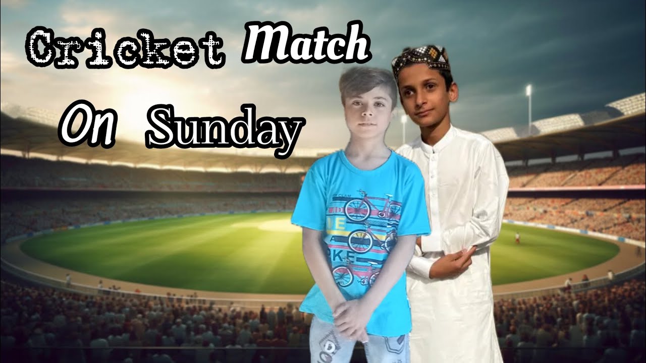 CRICKET MATCH ON SUNDAY - YouTube