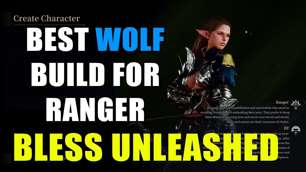 Best Build for Wolf Ranger in Bless Unleashed - YouTube