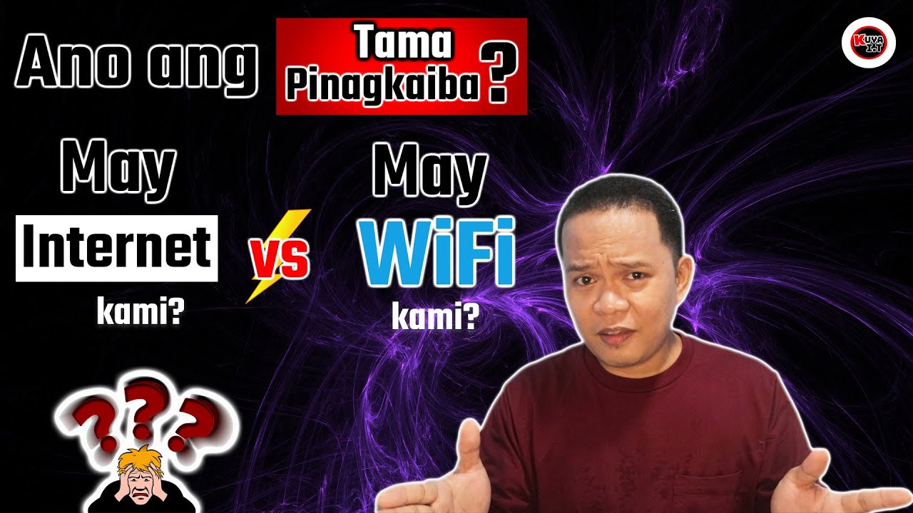 Internet vs WiFi | Ano ang TAMA? May INTERNET or may WiFi kami? Ano ang ...