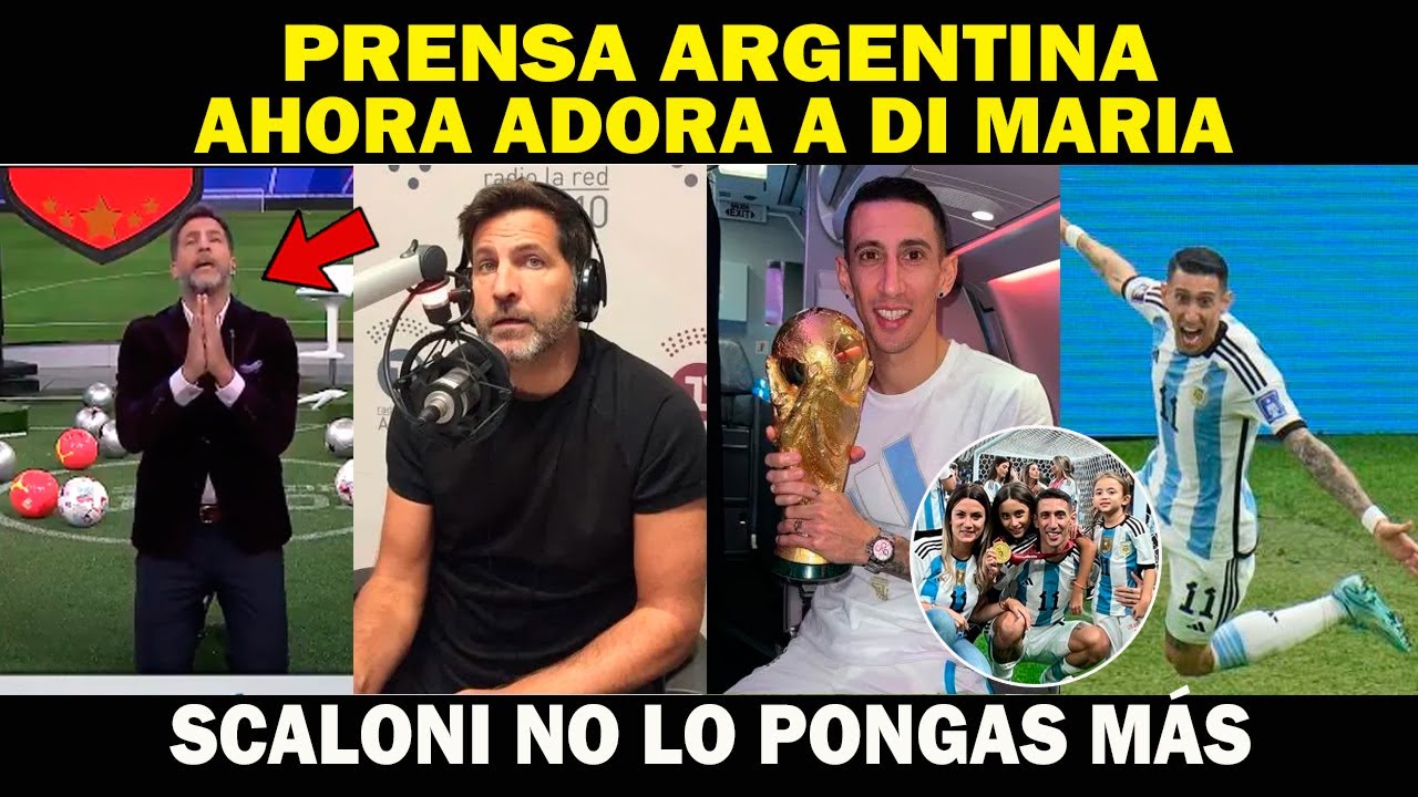 🔴PRENSA ARGENTINA ahora ADORA a DI MARIA| Les TAPO la Boca a TODOS| SE ...