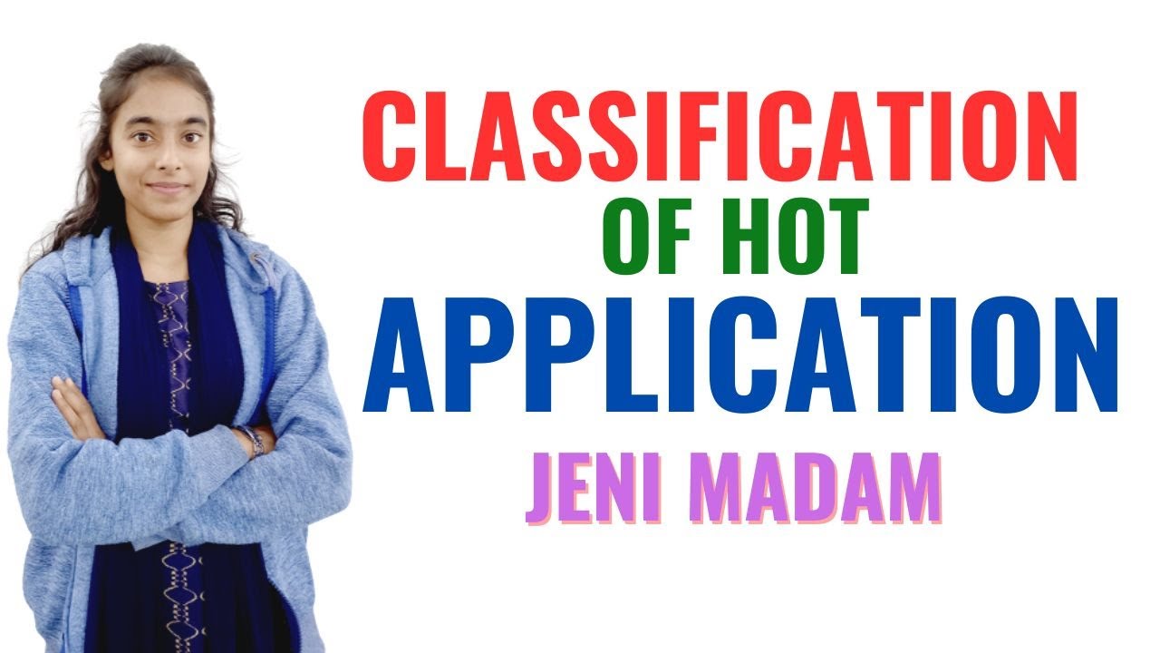 Classification of Hot Application II GNM 1st Year II Fundamental of ...