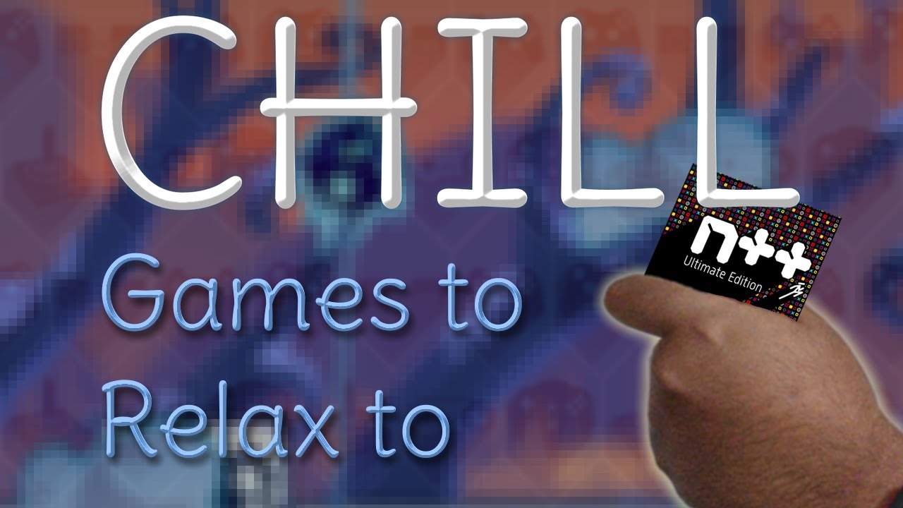 Chill Games to De-Stress/Relax To - YouTube