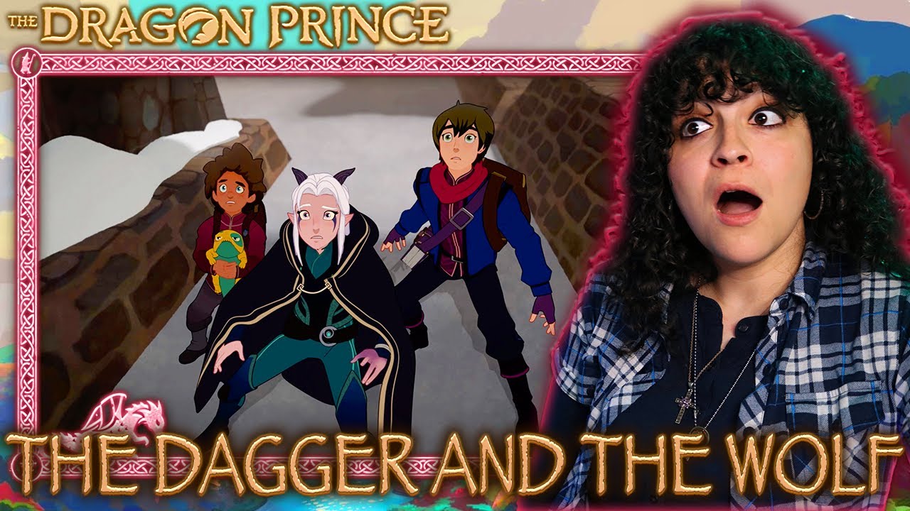 LESBIAN REACTS – THE DRAGON PRINCE – 1x07 “THE DAGGER AND THE WOLF ...