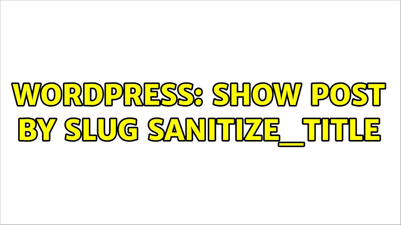 Wordpress: Show post by slug sanitize_title - YouTube