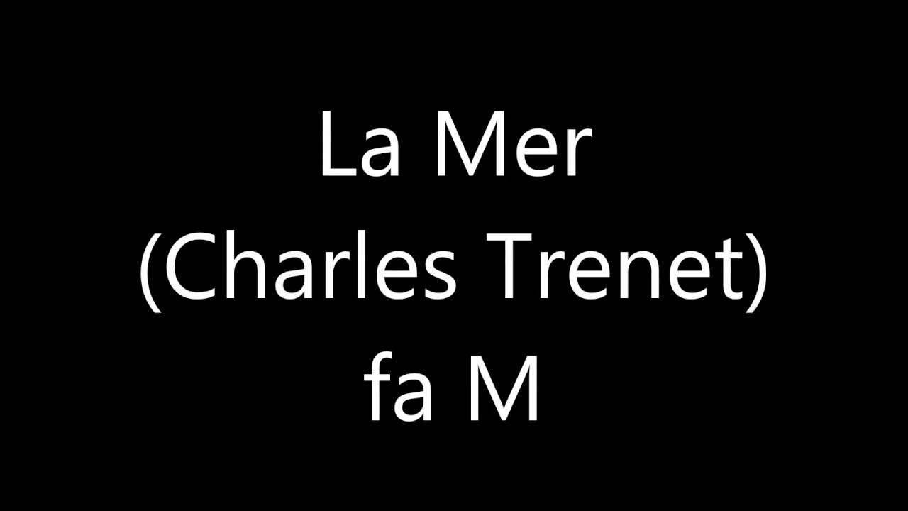 La Mer (Charles Trenet) - accompagnement en fa M - YouTube