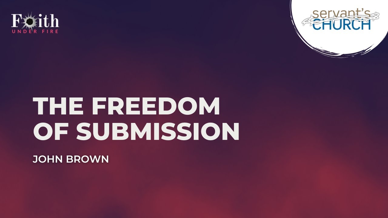 “The Freedom of Submission” 1 Peter 2v13-25 - YouTube