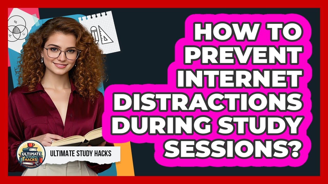 How To Prevent Internet Distractions During Study Sessions? - YouTube