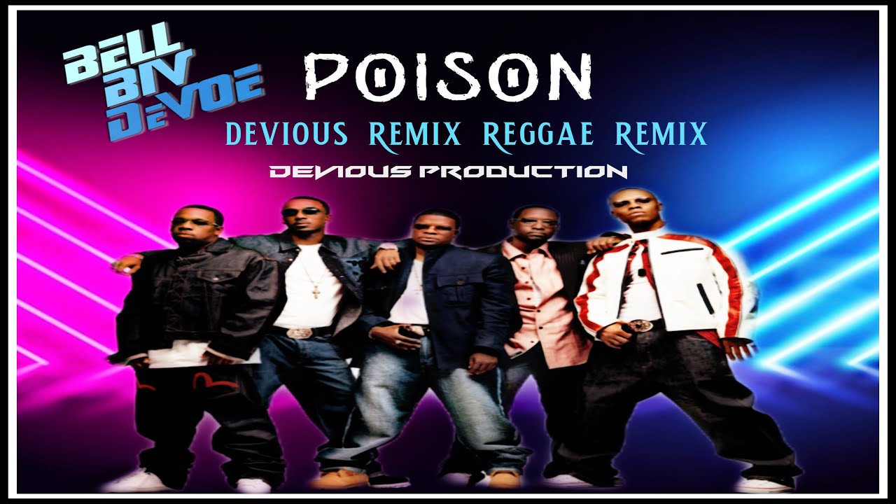 Bell Biv Devoe - Poison (Devious Remix Reggae Remix) - YouTube