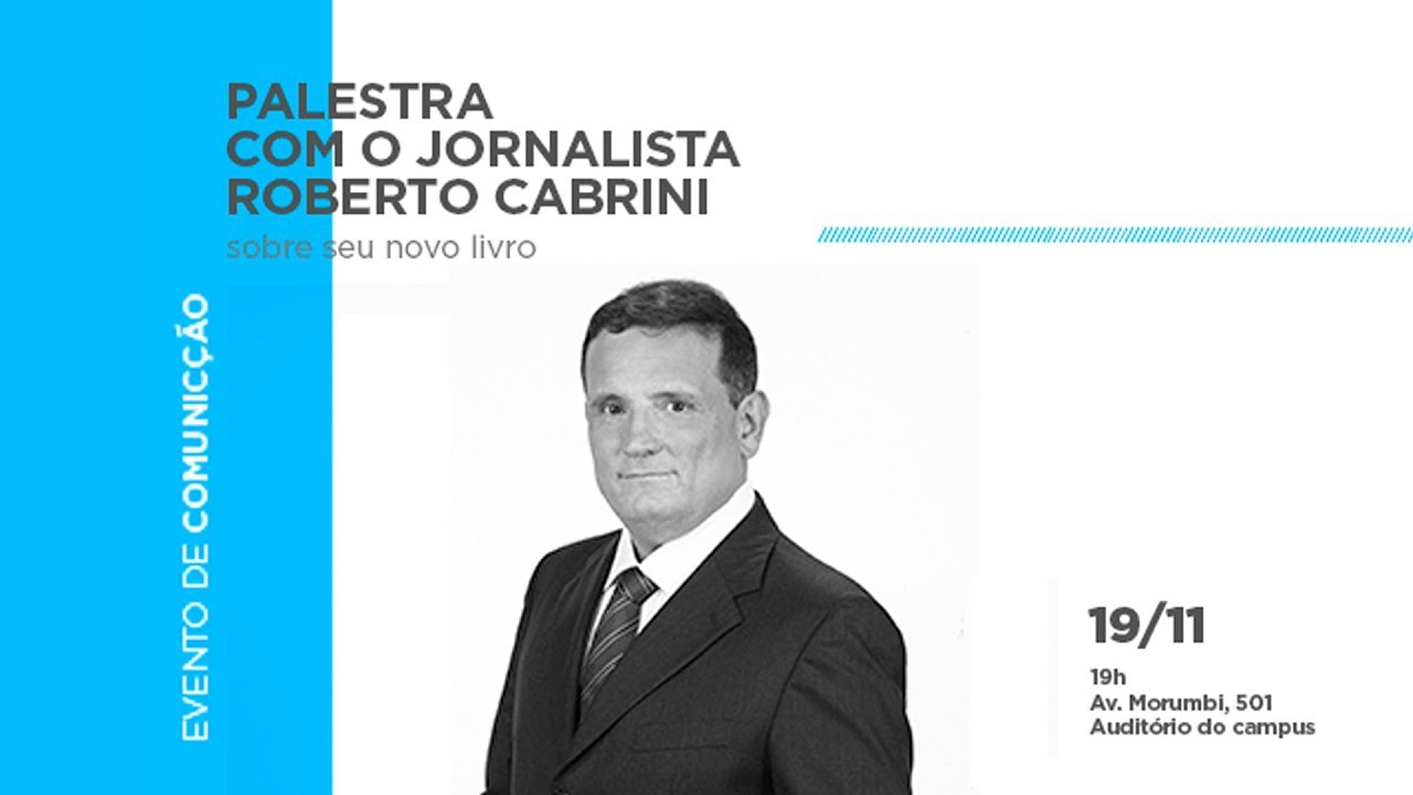 PALESTRA COM O JORNALISTA ROBERTO CABRINI - YouTube