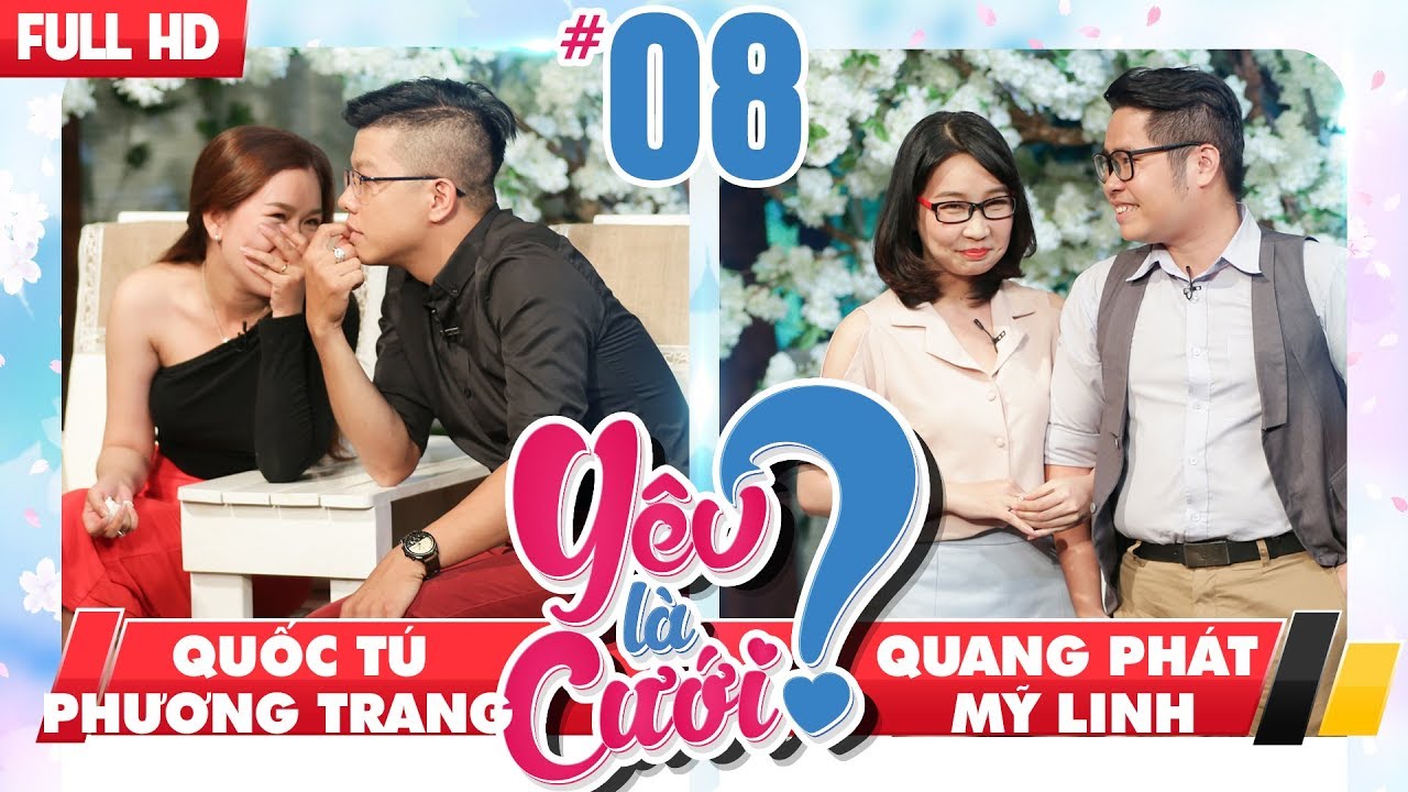 YÊU LÀ CƯỚI? | YLC #8 UNCUT | Quốc Tú - Phương Trang | Quang Phát - Mỹ ...