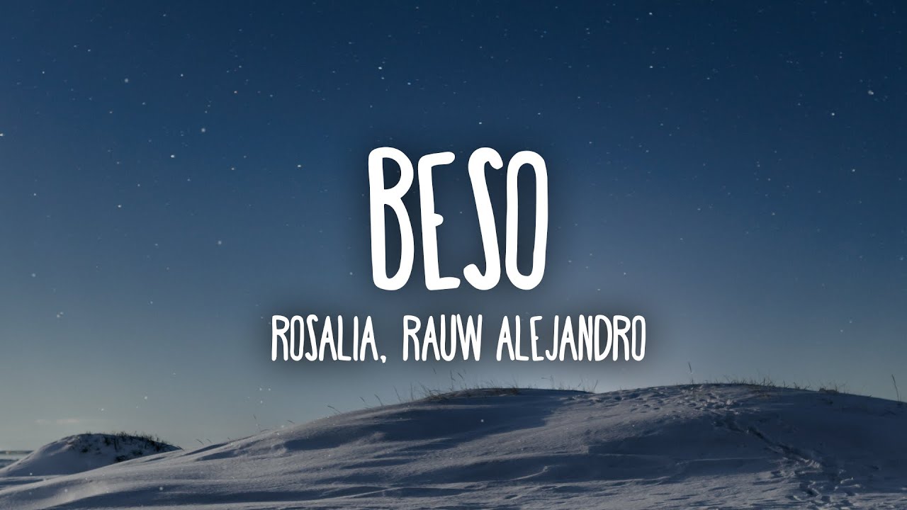 ROSALÍA, Rauw Alejandro - BESO (Letra/Lyrics) - YouTube Music