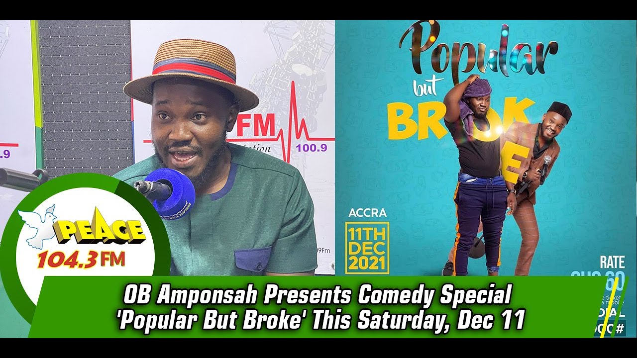 OB Amponsah Presents Comedy Special 'Popular But Broke' This Saturday ...