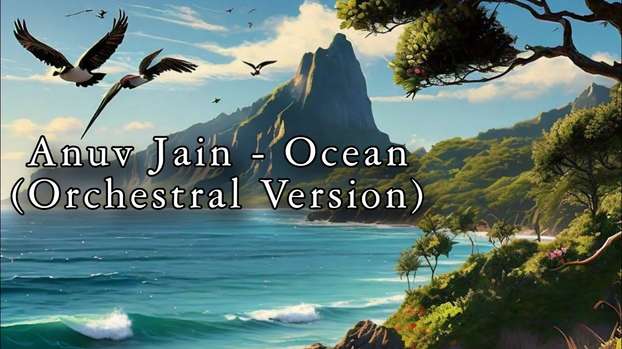 Anuv Jain - Ocean (Orchestral Version) - YouTube