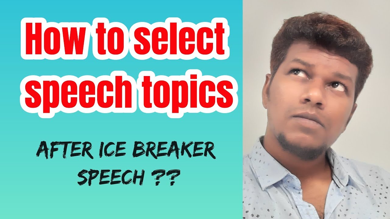 How To Select Speech Topics After Ice Breaker Toastmasters English how-to-select-speech-topics-after-ice-breaker-toastmasters-english