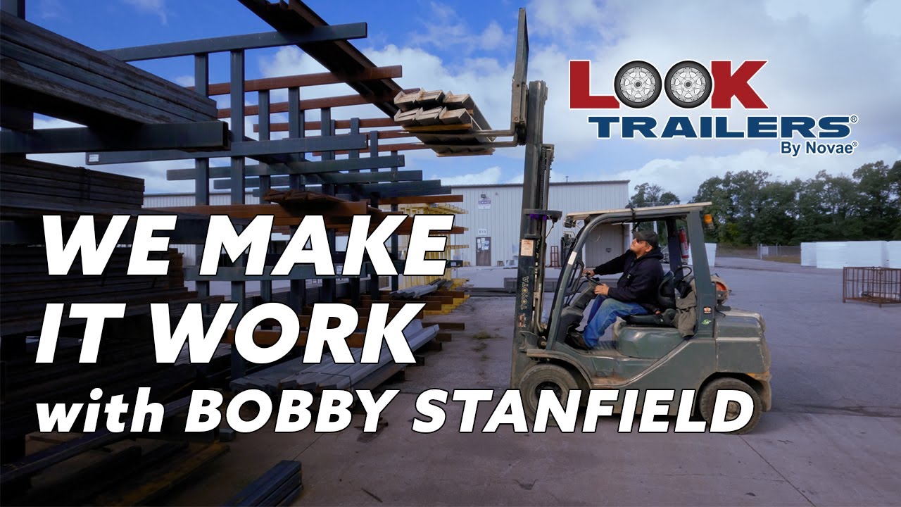 LOOK Trailers | Employee Spotlight | Bobby Stanfield - Forklift Driver ...