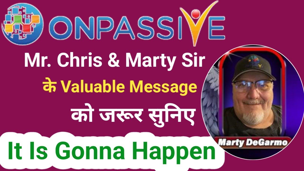 Mr. Chris & Marty Sir के Valuable Message को जरूर सुनिए! It Is Gonna Happen #ONPASSIVE - YouTube
