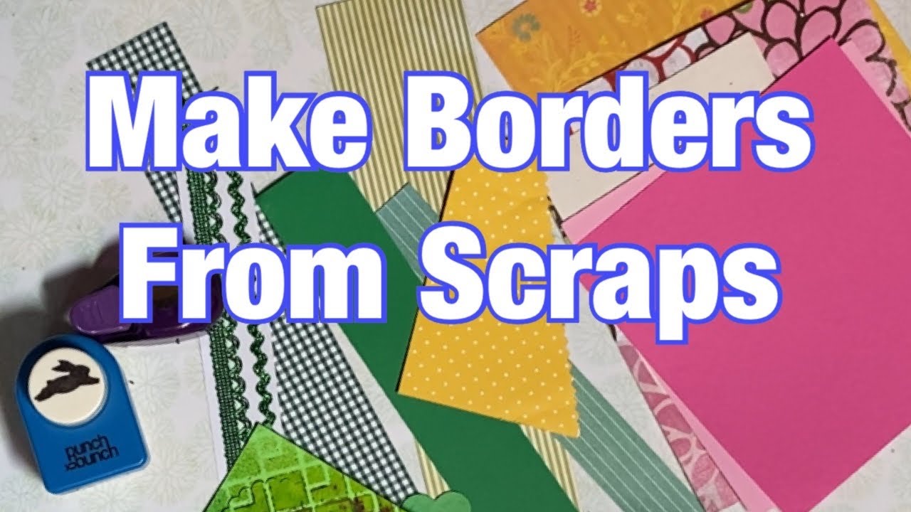 Make Borders With Paper Scraps - Scrap Your Stash - YouTube