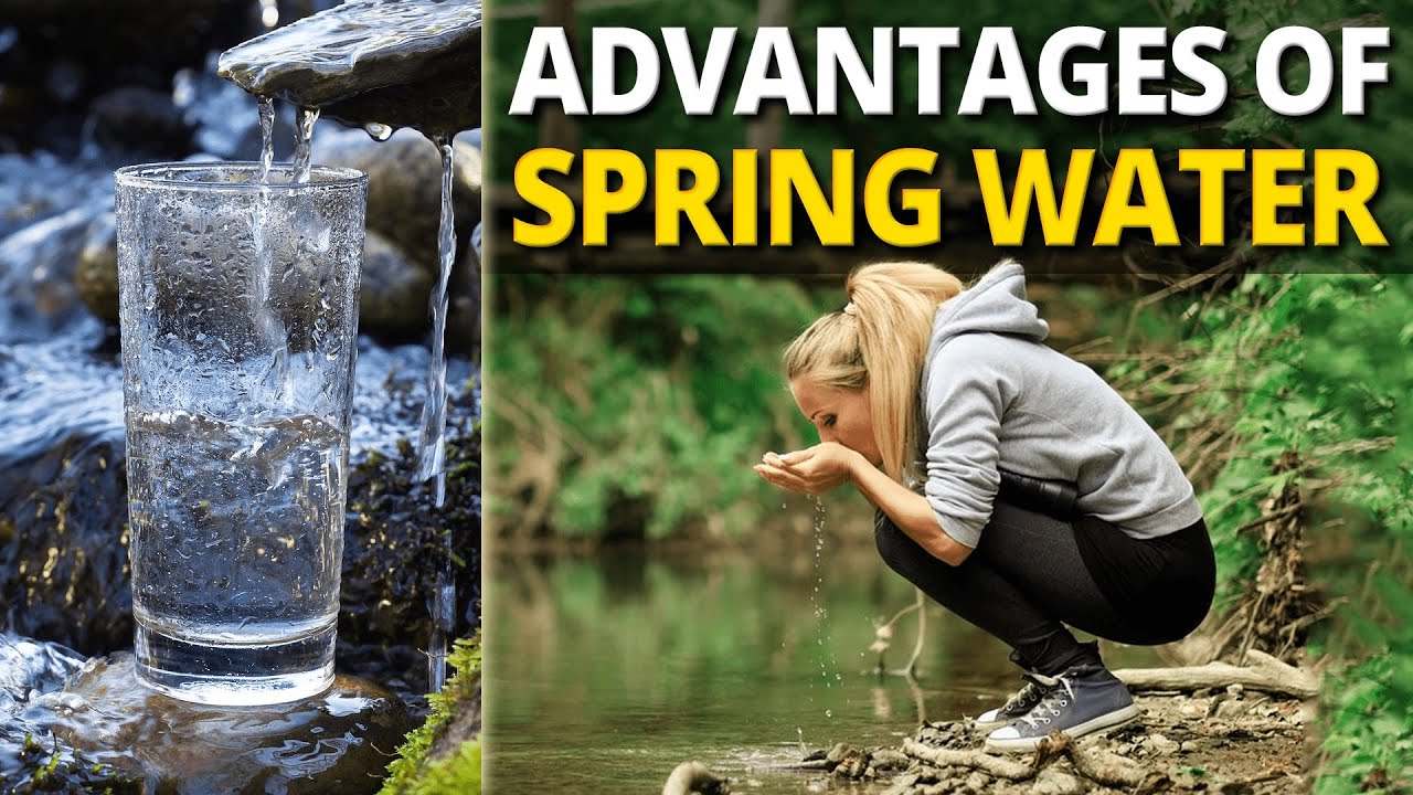 SPRING WATER IS THE BEST: LETS LEARN ABOUT IT’S BENEFITS AND THE ...