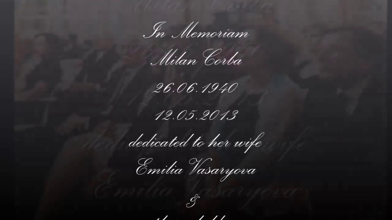 In memoriam Milan Corba 26.07.1940 - 12.05.2013 - YouTube