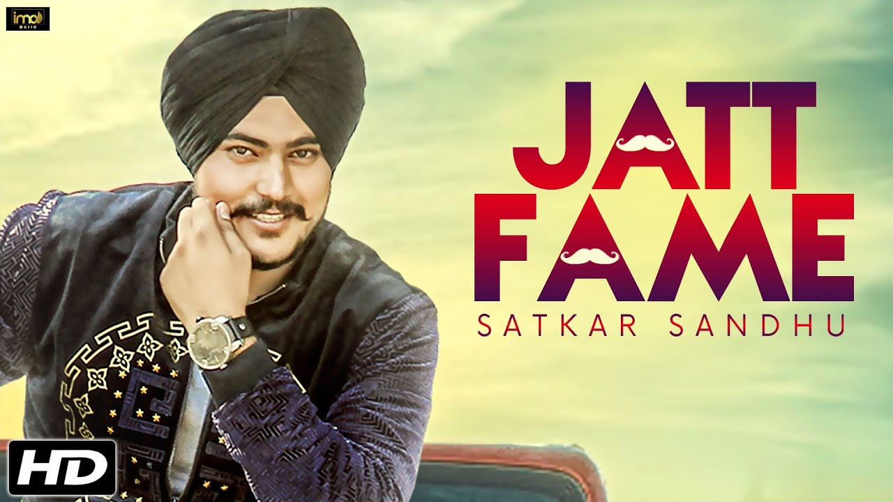 Jatt Fame - Satkar Sandhu - Lil Daku - Latest Punjabi Songs 2016 - IMA ...