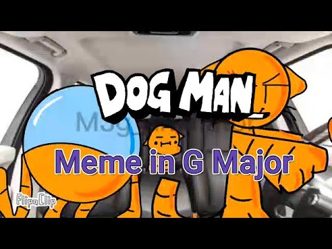 (REUPLOAD) Dog Man Meme in G Major - YouTube