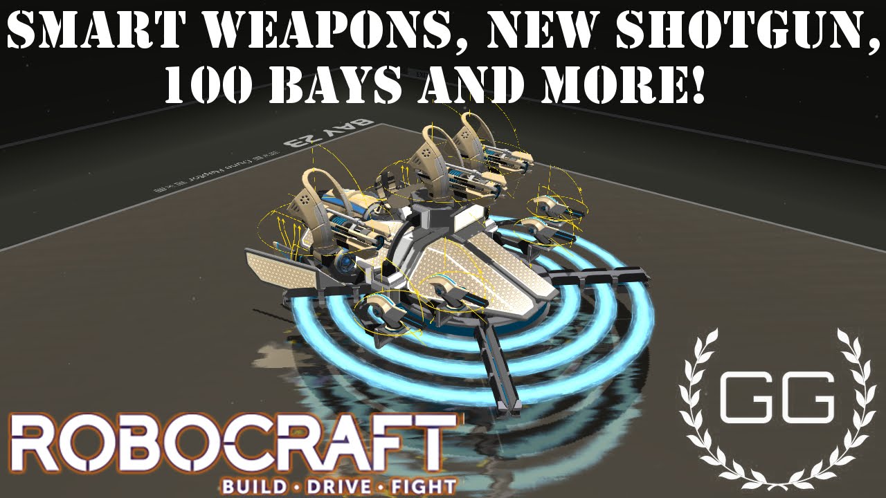 ROBOCRAFT - NEW WEAPON, BUG FIXES, 100 BAYS AND MORE! - YouTube