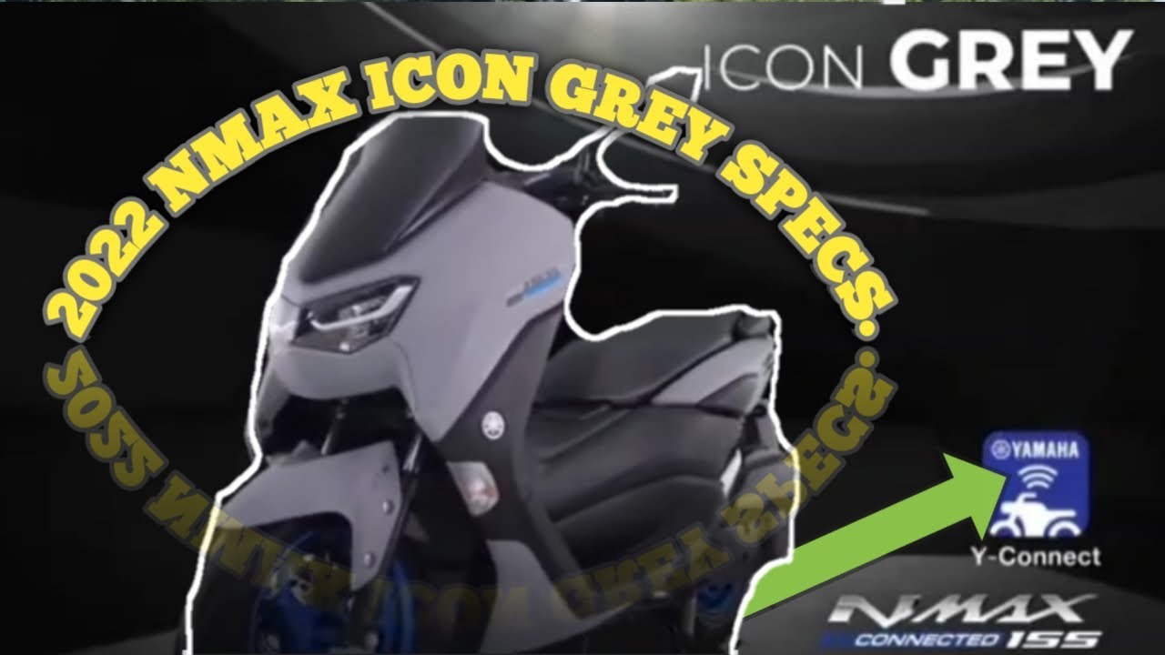 NEW NMAX 2022 Y CONNECT | ICON GREY SPECS | Pincefrankoways - YouTube