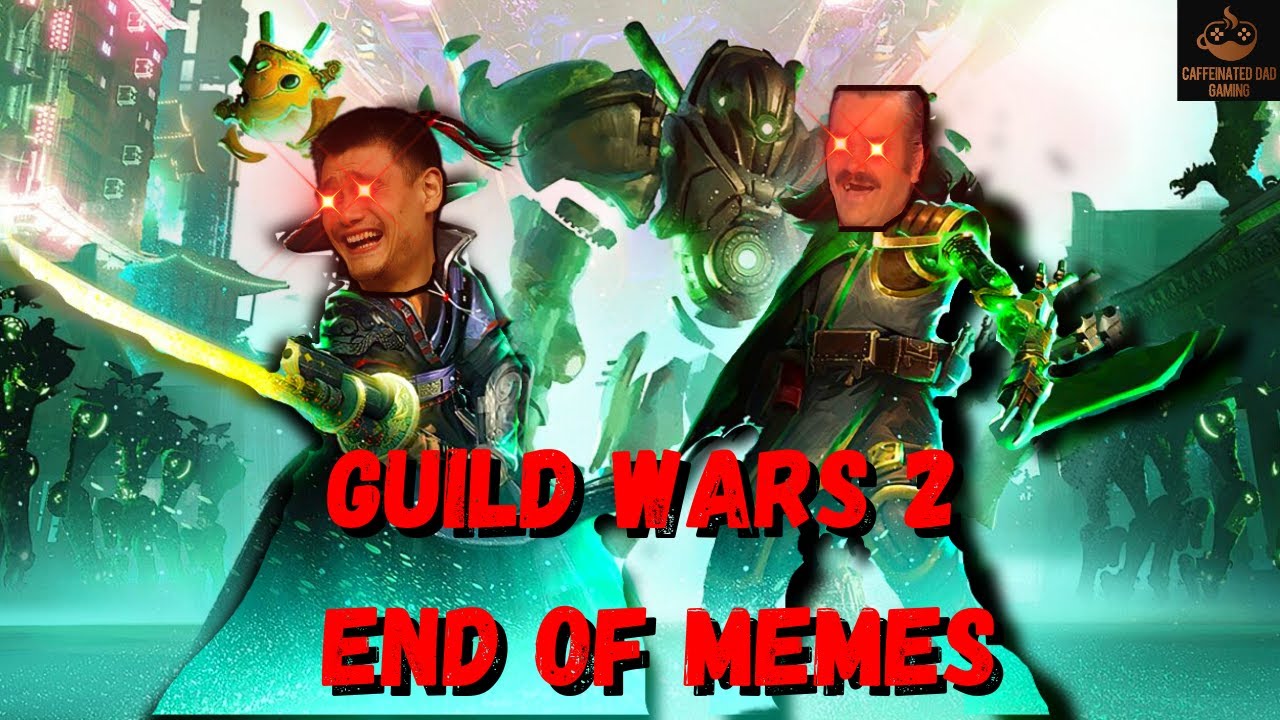 Guild Wars 2 End of Dragons Trailer.... but its just memes - YouTube