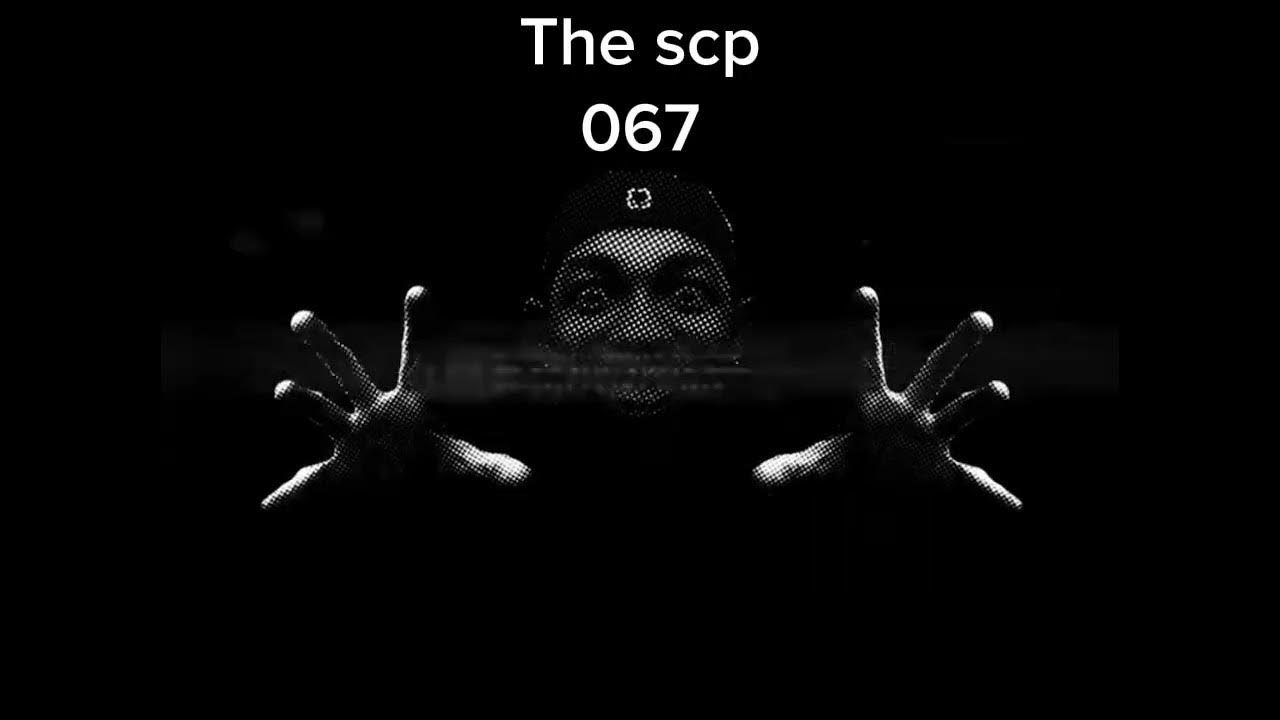 "Scp 067 escaped"... - YouTube