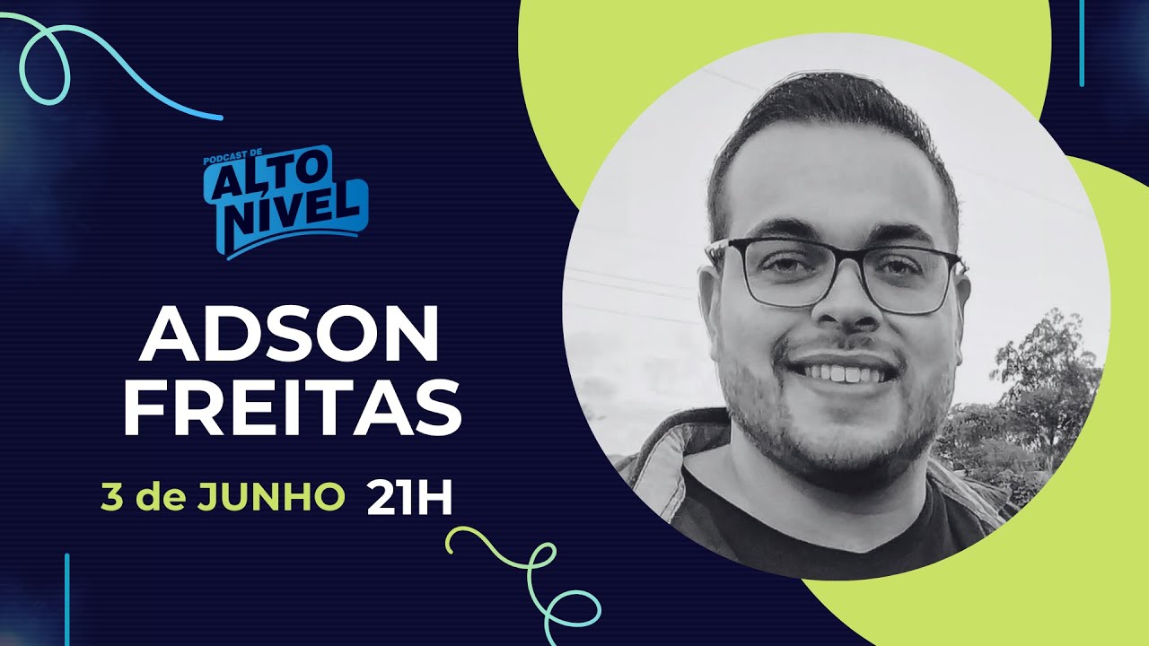 Adson Freitas | PodCast de Alto Nível #8 - YouTube