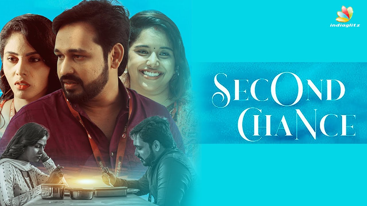 Second Chance Tamil Short Film | Love Drama | Kalanithi Raman ...