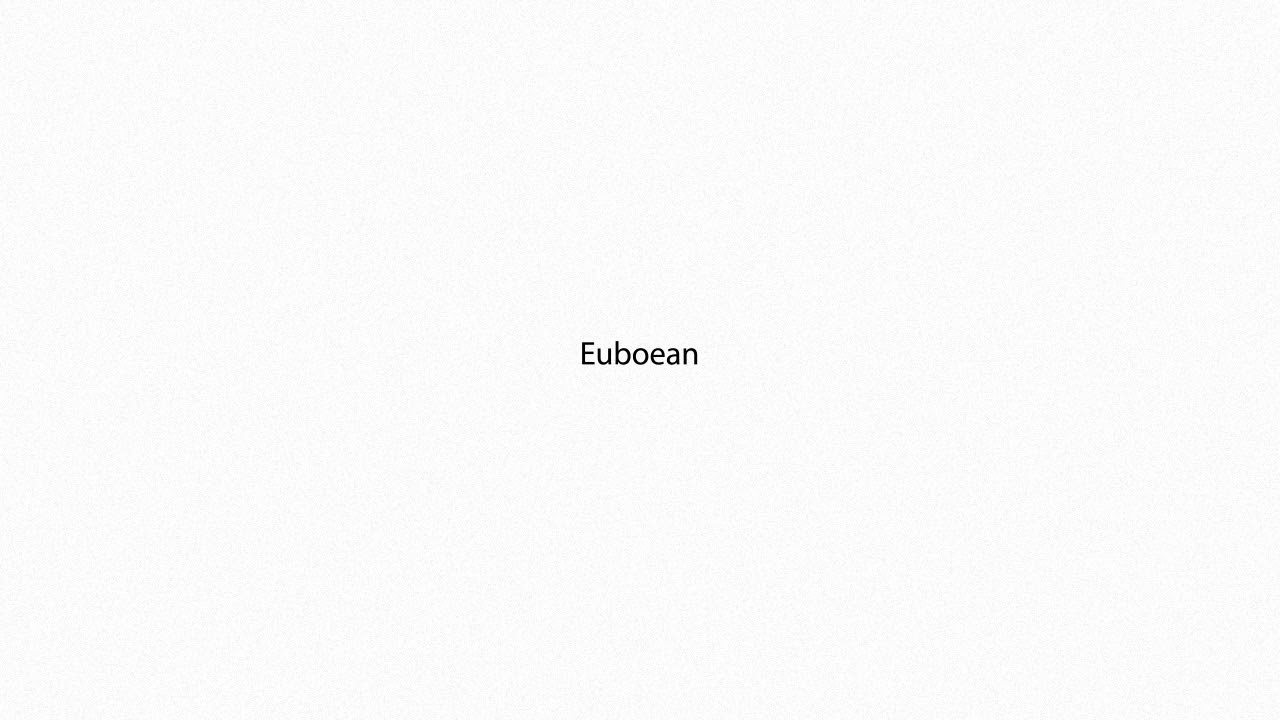 Euboean PRONUNCIATION - YouTube