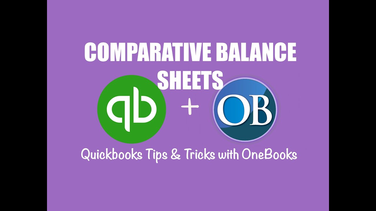 How To Create Comparative Balance Sheets In Quickbooks Online YouTube How To Create Comparative Balance Sheets In Quickbooks Online YouTube