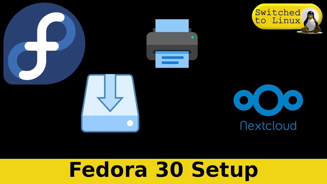 Fedora 30 Setup | Printer, Scanner, Fonts, Applications, Get Fedora ...